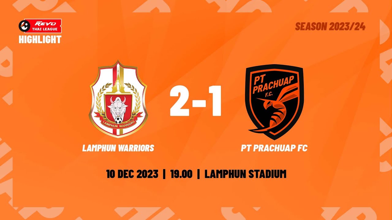 Highlight : Lamphun Warriors 2-1 PT Prachuap FC - YouTube