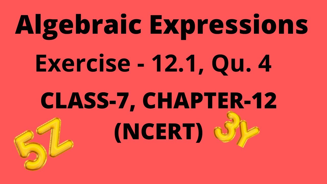 Coefficient, Exercise 12.1, Q4. (a) and (b) Algebraic Expressions ...