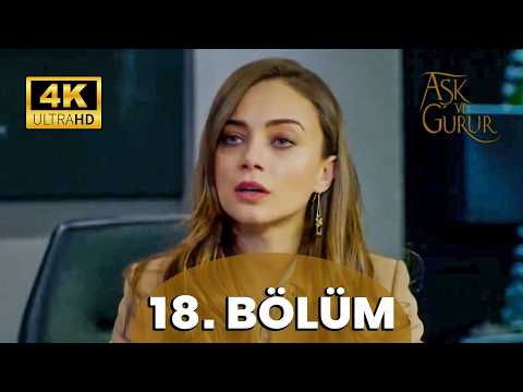 Aşk ve Gurur | 18. Bölüm FİNAL (4K)