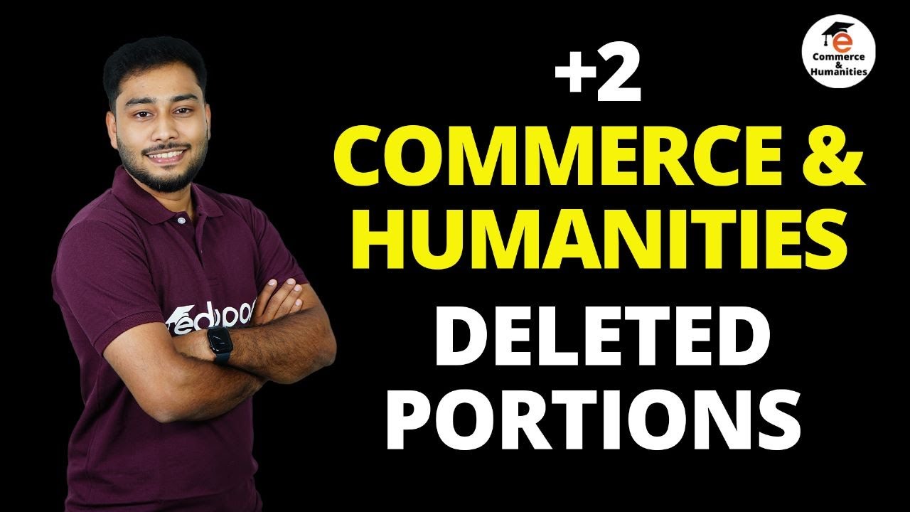 Plus Two Commerce and Humanities Deleted Portion Out ! - YouTube