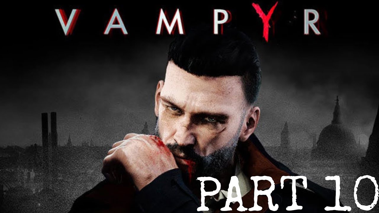 VAMPYR WALKTHROUGH PC CHAPTER 5 - ALOYSIUS DAWSON'S MANSION & DEFEATING ...