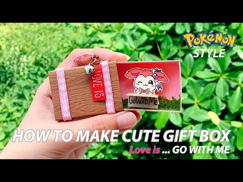 DIY | How To Make Cute Gift Box With Sylveon  |  Tutorial  | Pokemon Style #4