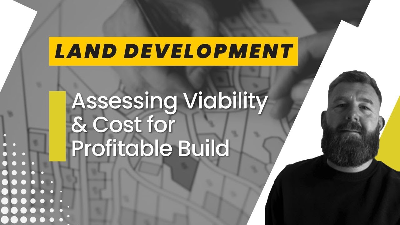 Land Development: Assessing Viability and Costs for a Profitable Build ...