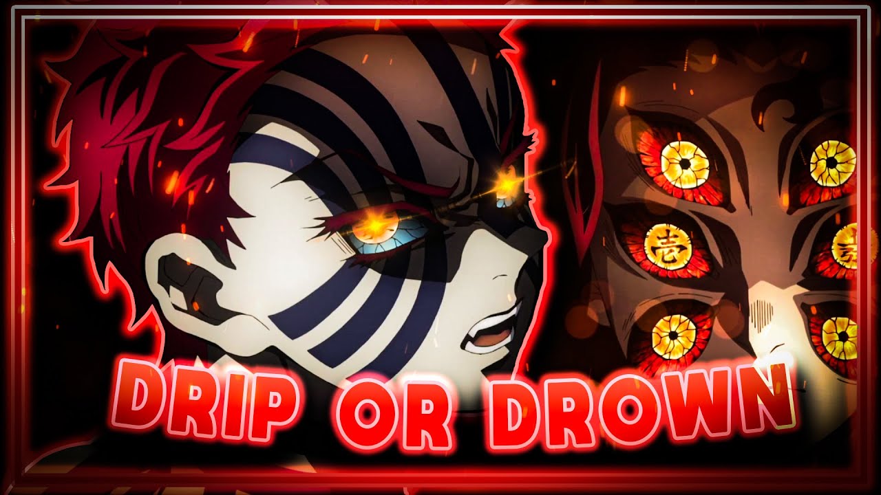 Akaza // Kokushibou || Drip or Drown [Edit/AMV] - YouTube