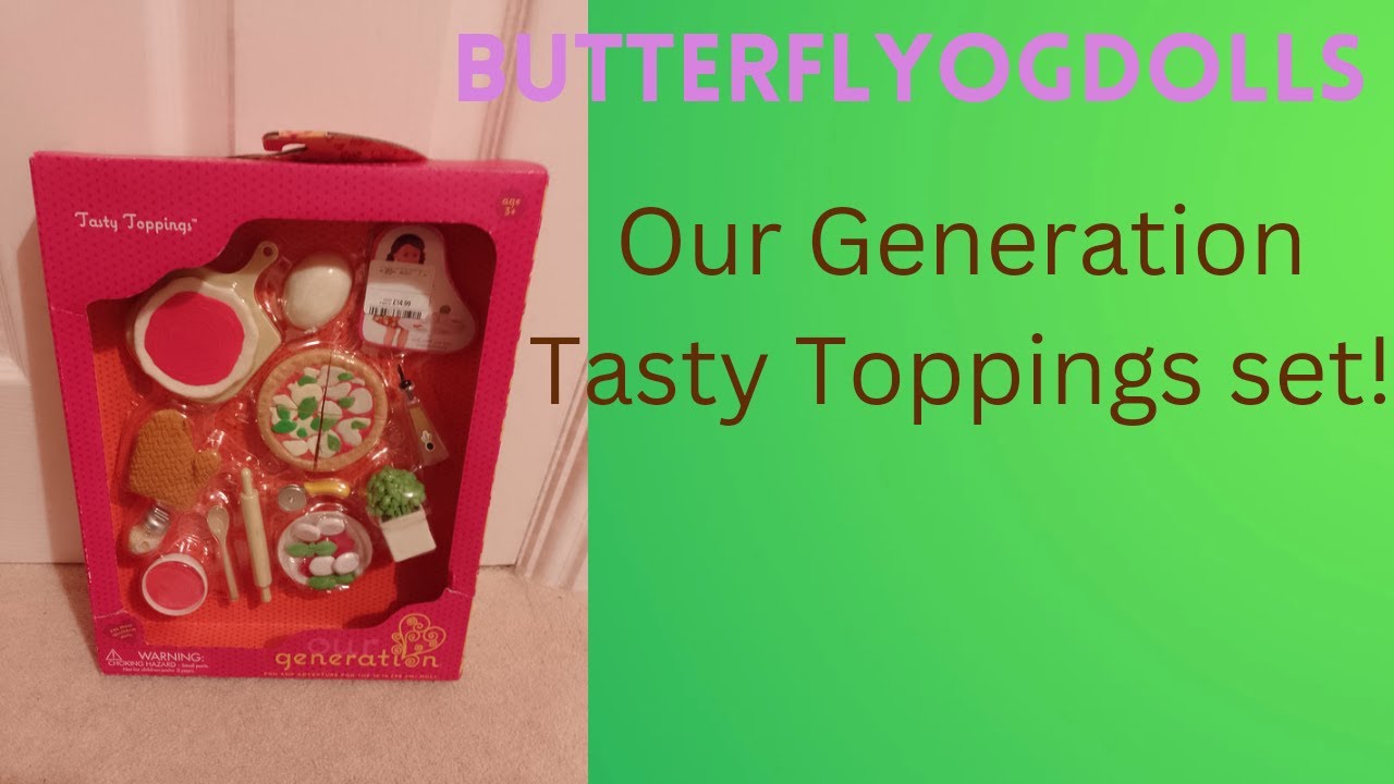 Our Generation Tasty Toppings set! #ogdolls - YouTube