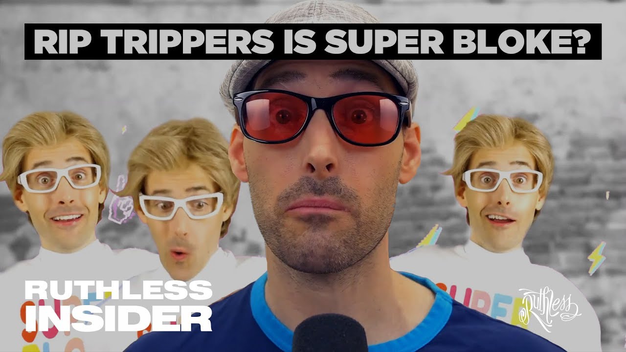 Ruthless Insider: Rip Trippers Is Superbloke? - YouTube
