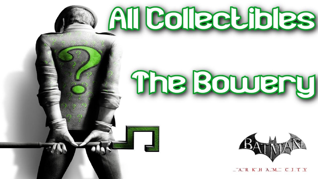 Batman: Arkham City All Riddler Collectibles - The Bowery (HD,60fps ...