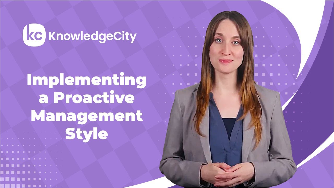 Implementing a Proactive Management Style - Introduction ...