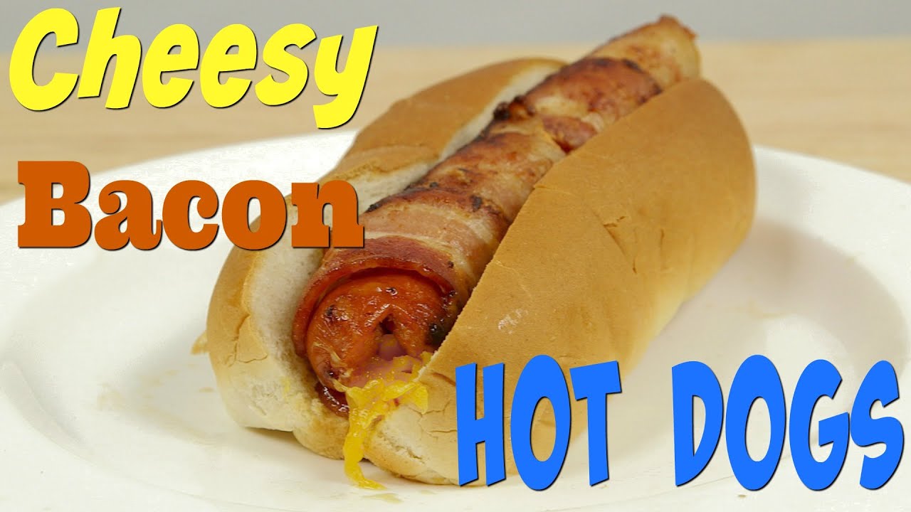 How to Make Epic Hot Dogs: Cheese Stuffed, Bacon Wrapped Hot Dog | Food ...
