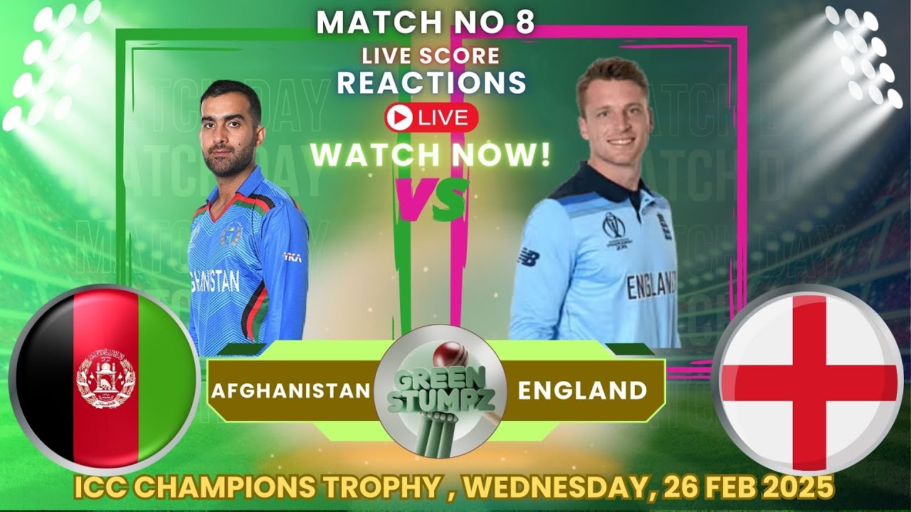 🔴 LIVE: AFG vs ENG | ICC Champions Trophy 2025 | 8th Match, Group B ...