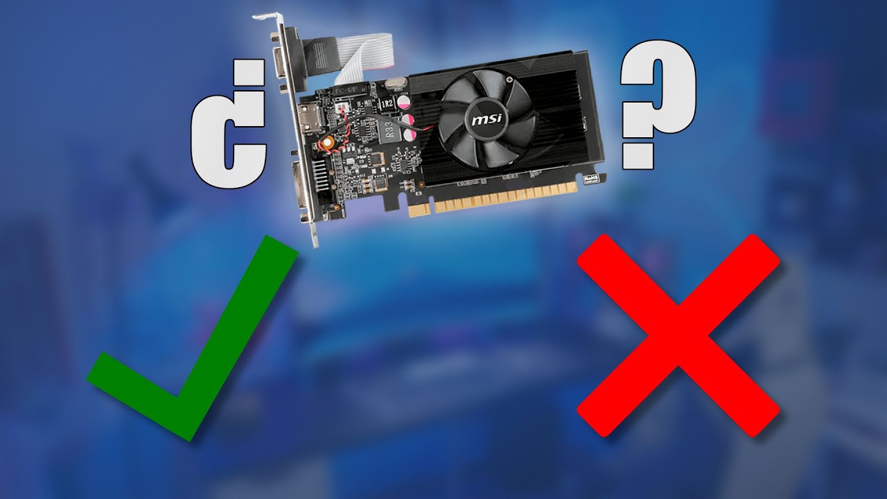 ANTES DE CONSIDERAR UNA GT710 MIRA ESTE VIDEO - YouTube