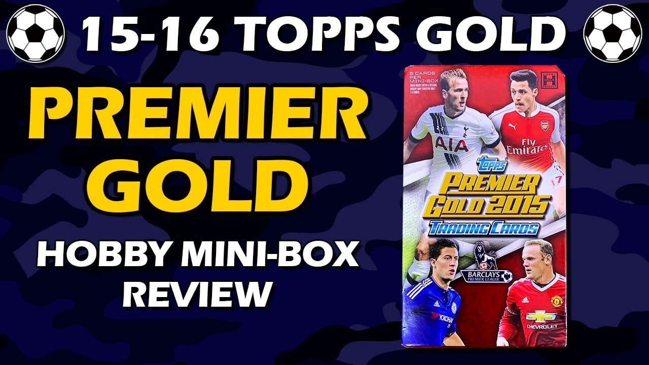 TOPPS GOLD? 2015-16 Topps Premier Gold EPL Mini-Box Soccer Review - YouTube
