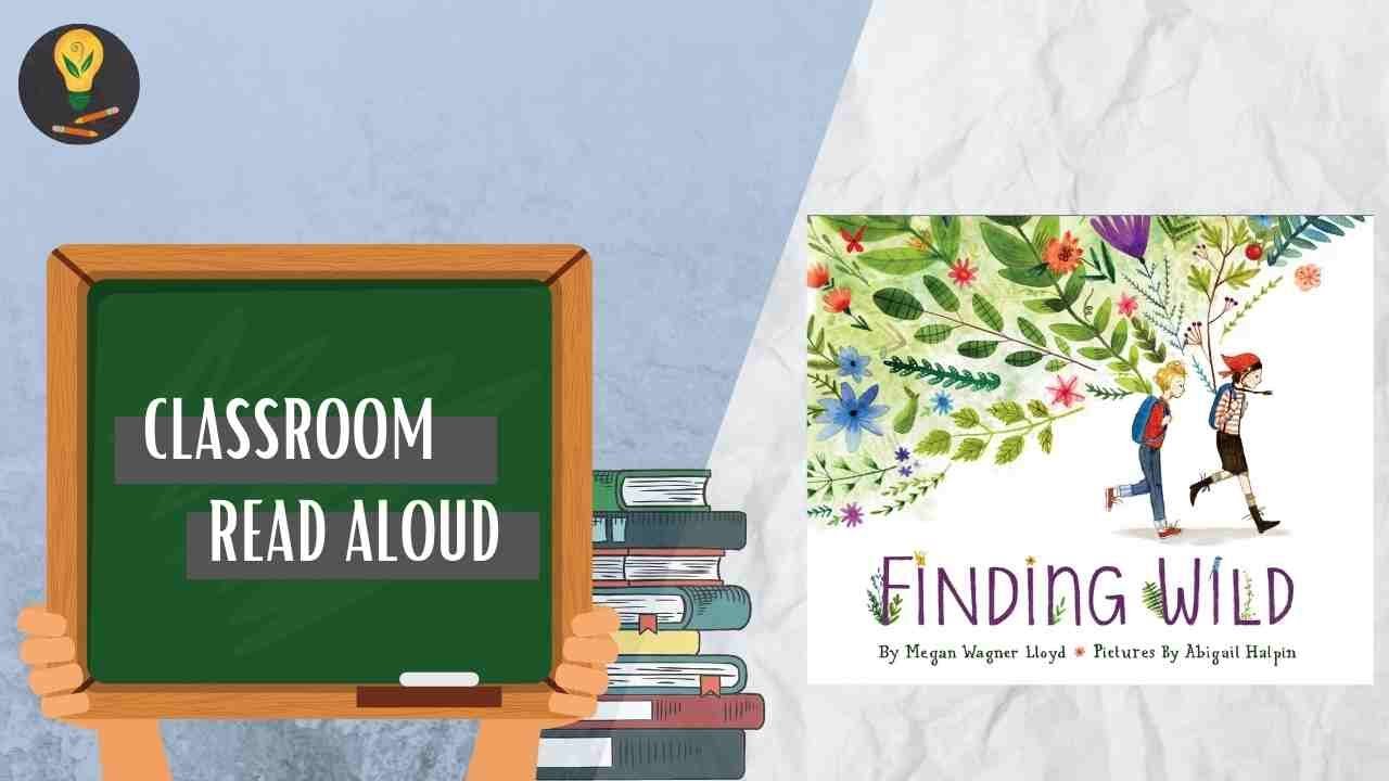READ ALOUD - "Finding Wild" by Megan Wagner Lloyd - YouTube