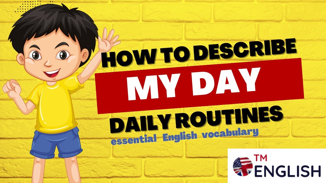 How To Describe My Day - Essential English Vocabulary for Daily ...