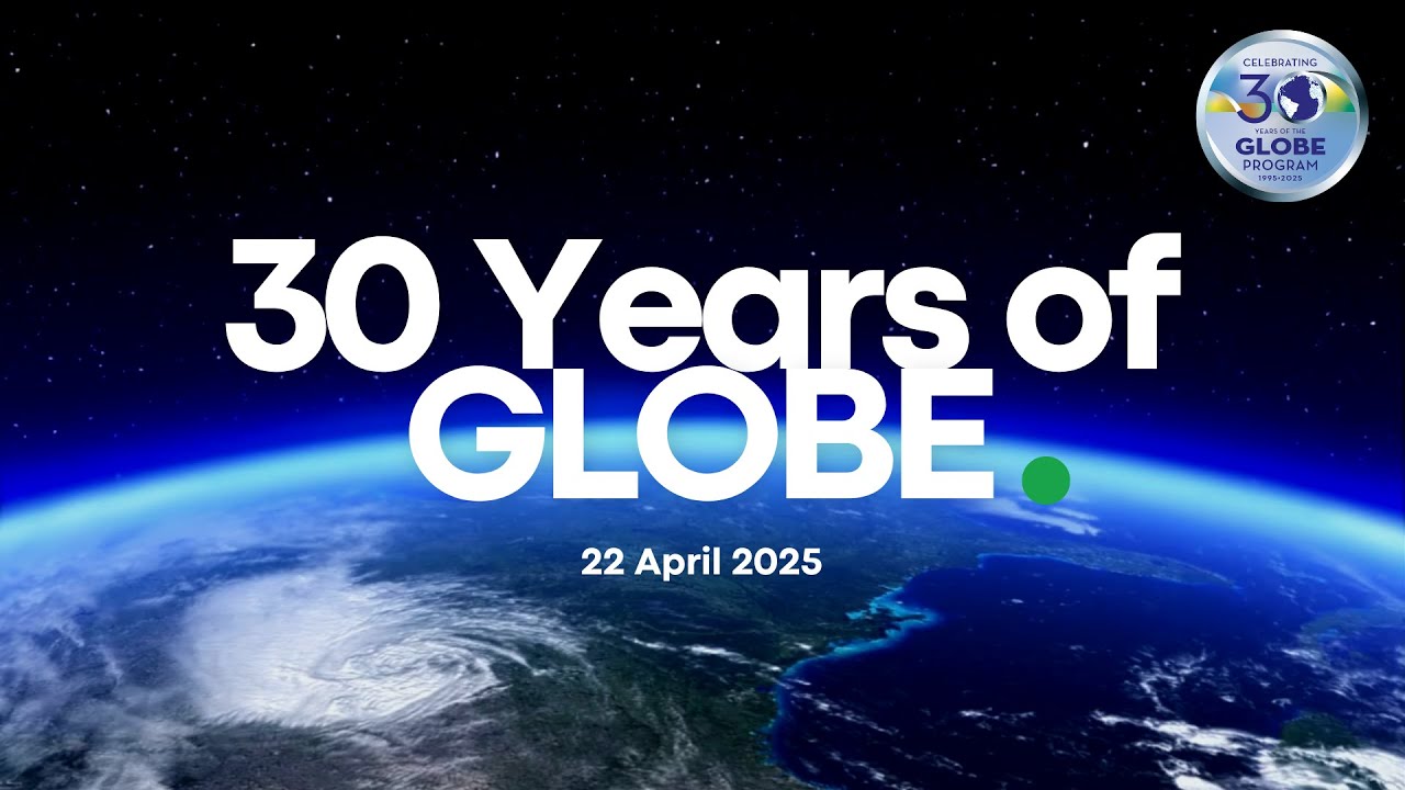 The GLOBE Program's 30th Anniversary Broadcast - YouTube