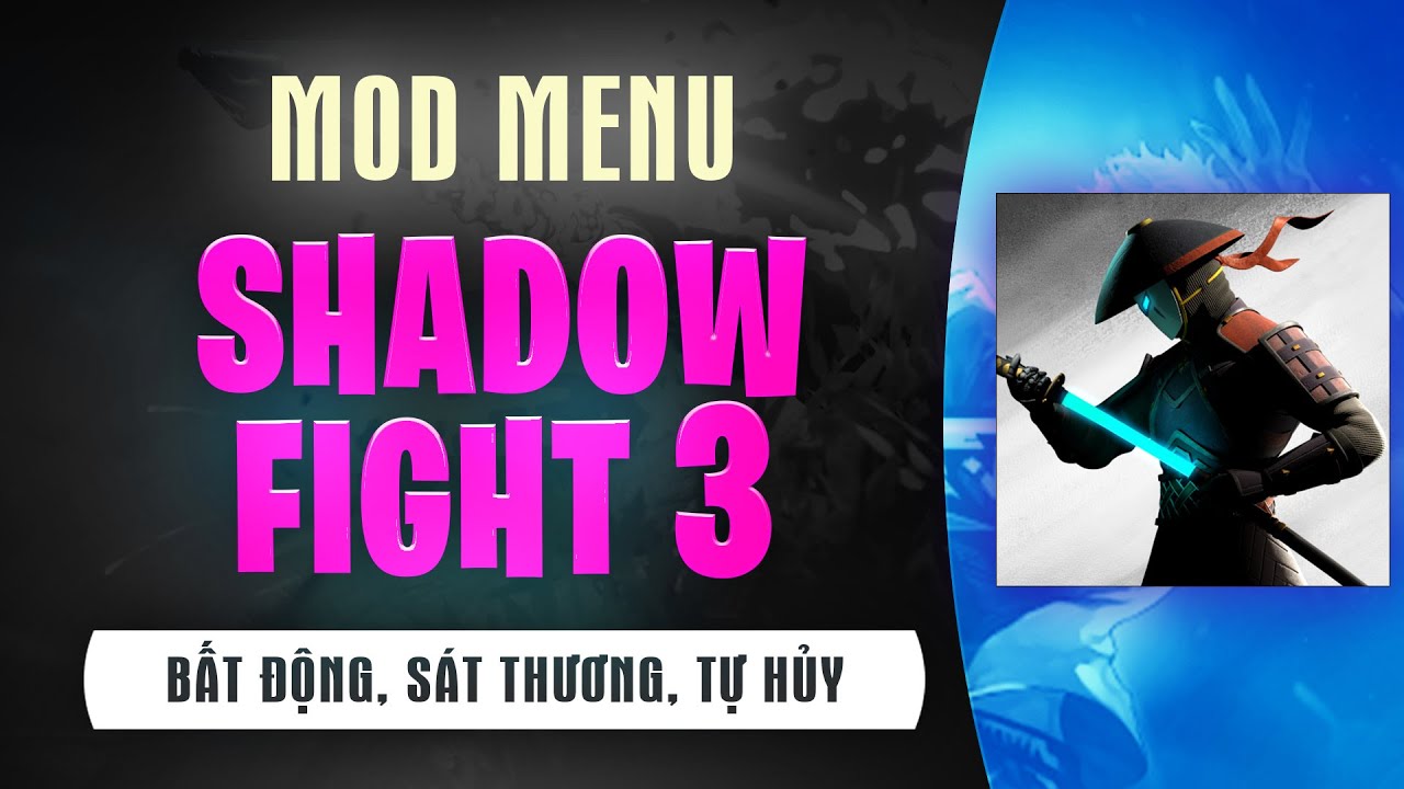 SHADOW FIGHT 3 MOD MENU (Bất Động, Sát Thương, Tự Hủy) - GAMEHAYVL ...