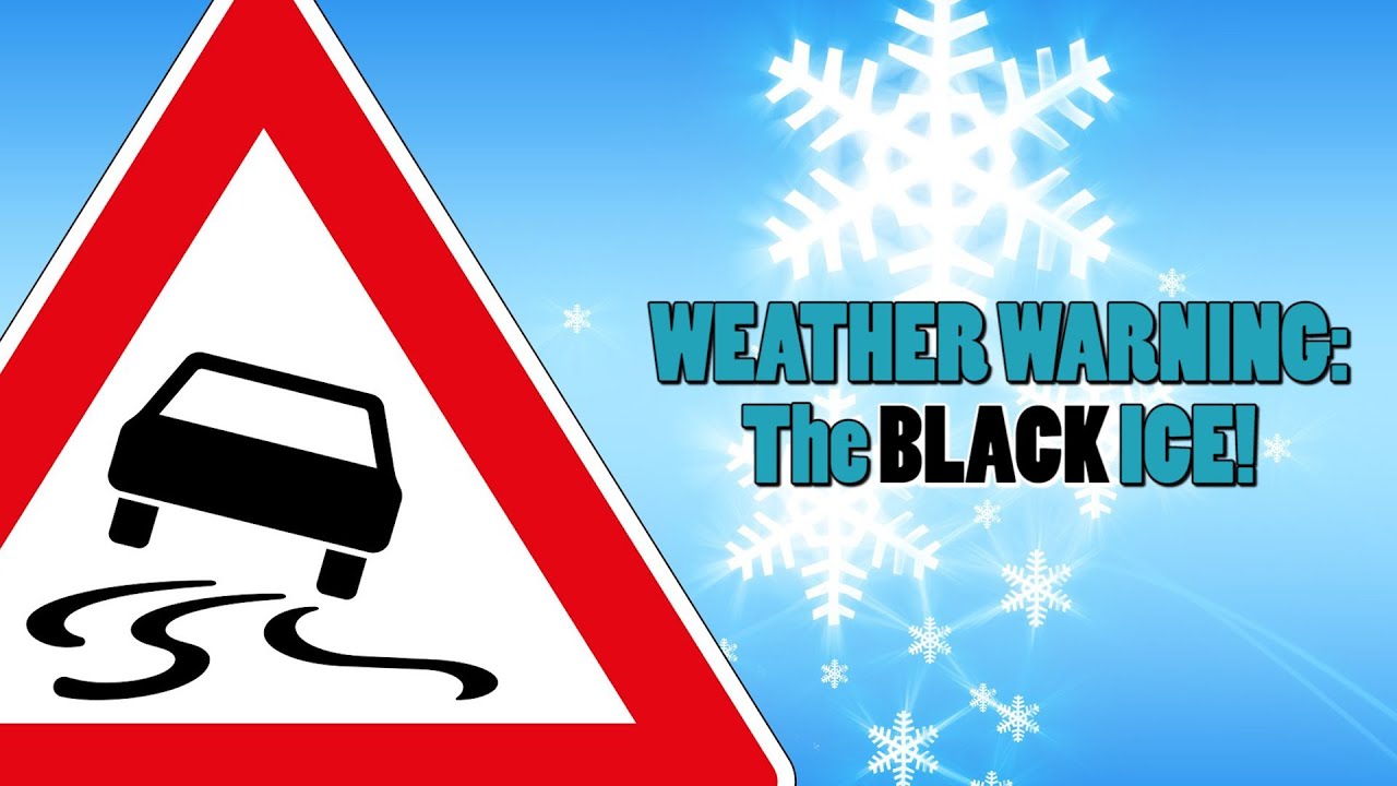 Weather Alert: The Black Ice! - YouTube