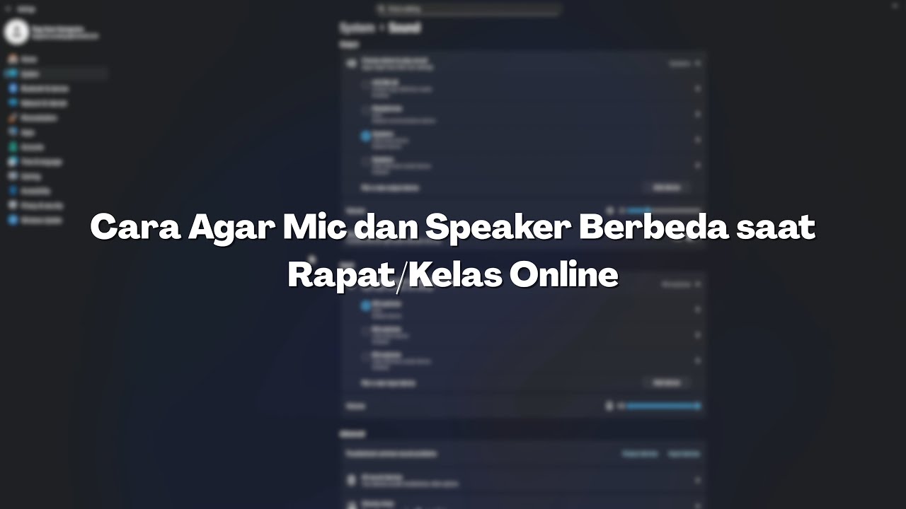 Cara Agar Mic dan Speaker Berbeda saat Rapat/Kelas Online - YouTube