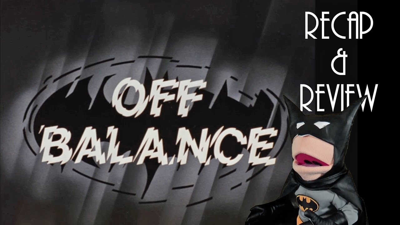 Batman gets vertigo! - Off Balance (BTAS) Recap & Review - YouTube