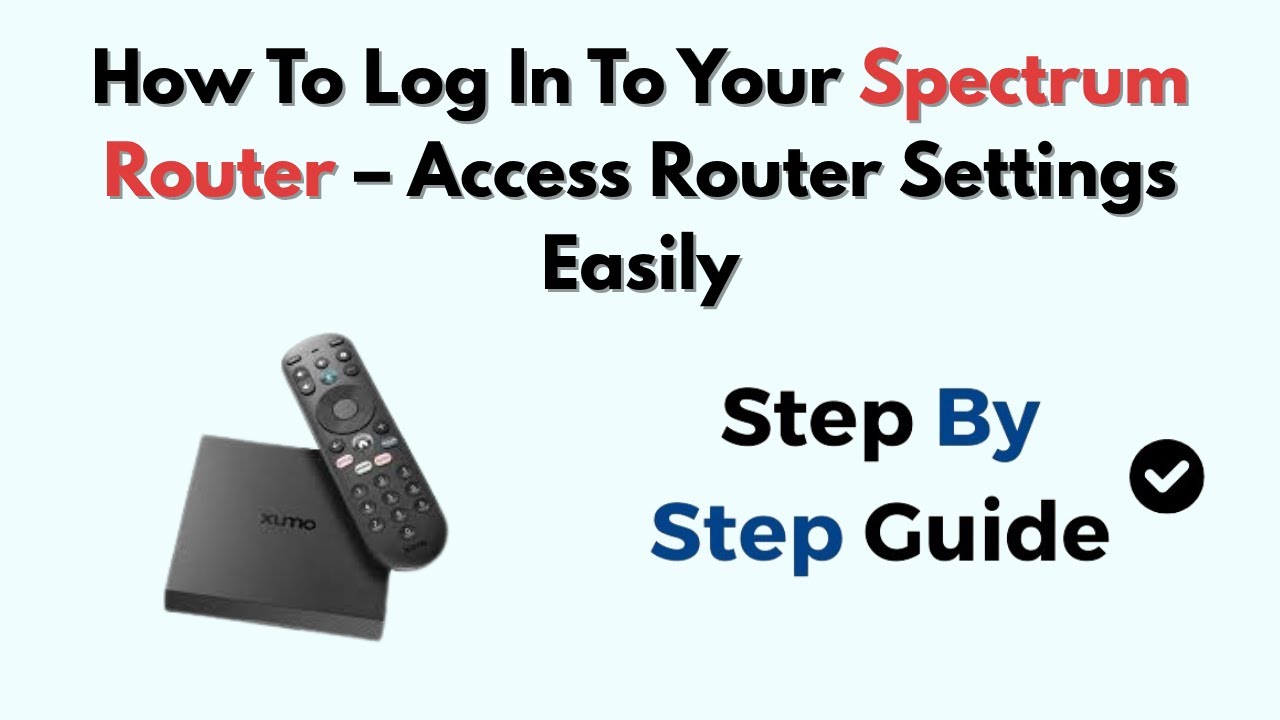 How To Log In To Your Spectrum Router – Access Router Settings Easily ...