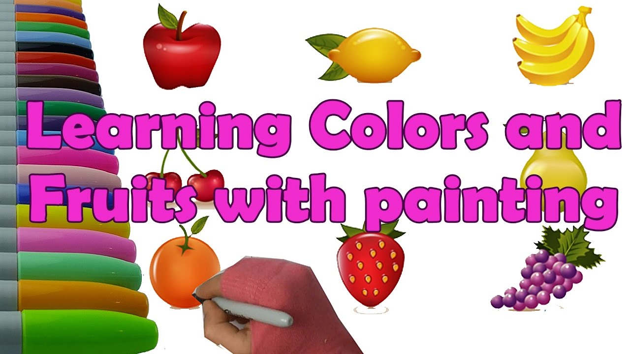 Learning Colors and Fruits with painting for Preschool kids / Audio ...