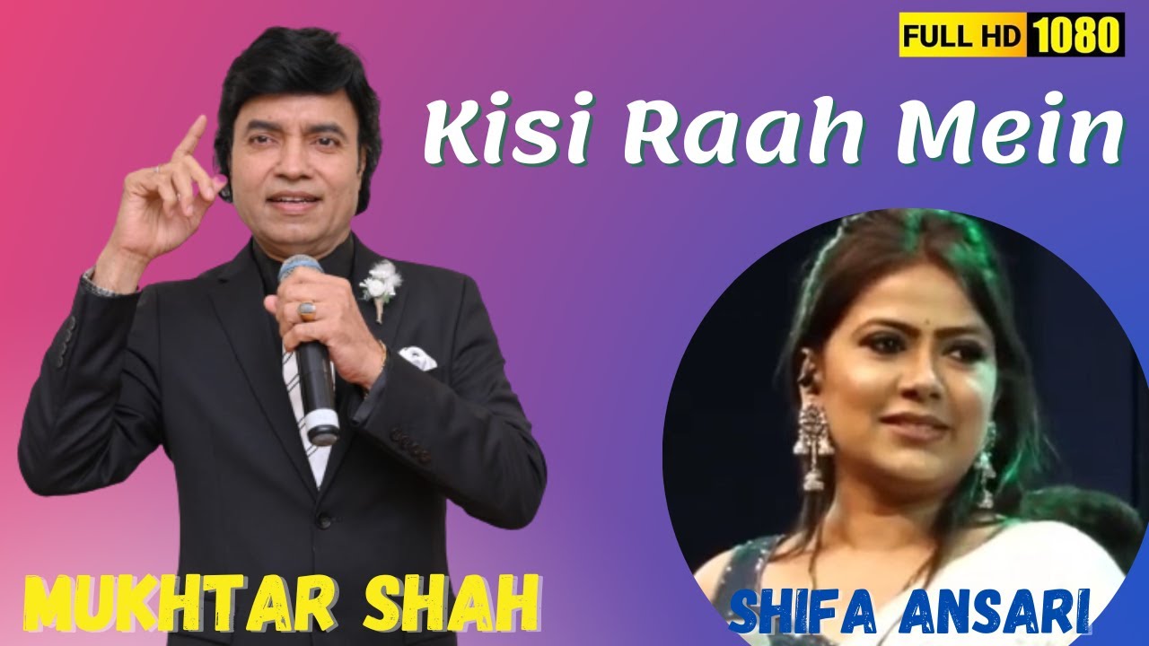 Kisi Raah Mein Kisi Mod per | Mere Humsafar | Mukhtar Shah Singer ...