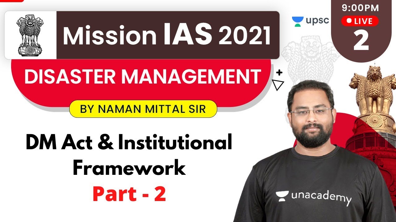 Mission IAS 2021 | Disaster Management by Naman Mittal Sir | DM Act ...
