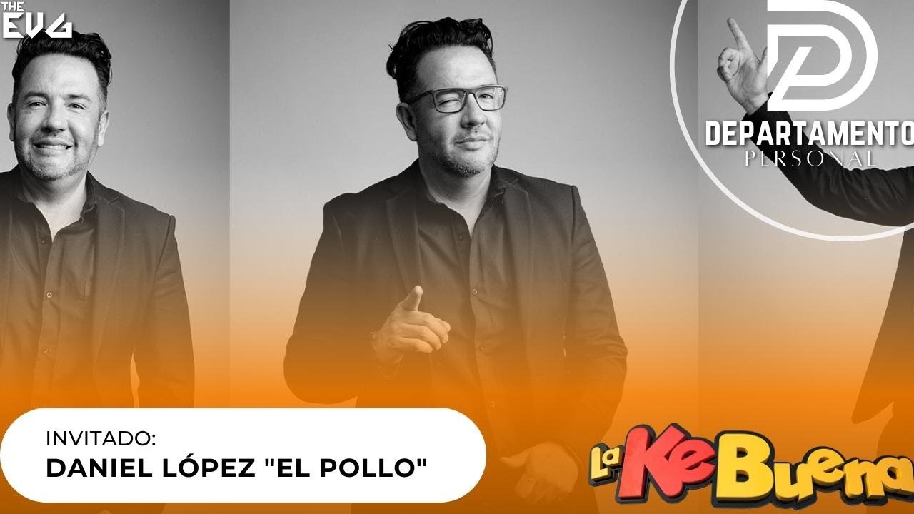 DP - Cap. 2 - Daniel López "El Pollo" (La Ke Buena) - YouTube