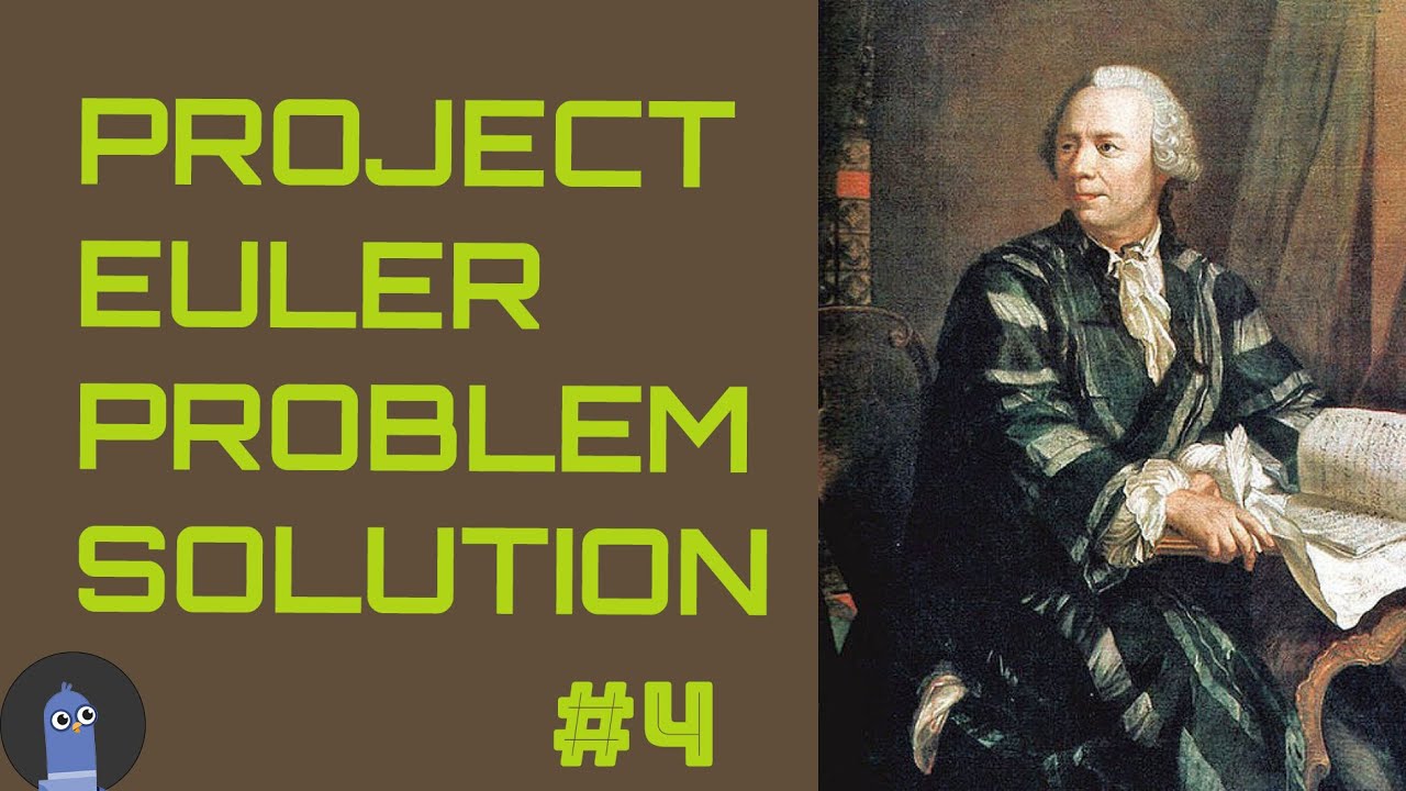 Project Euler Problem 4 Solution With Explanation - YouTube