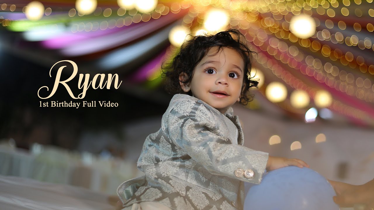 Ryan | 1st Birthday Full Video - YouTube
