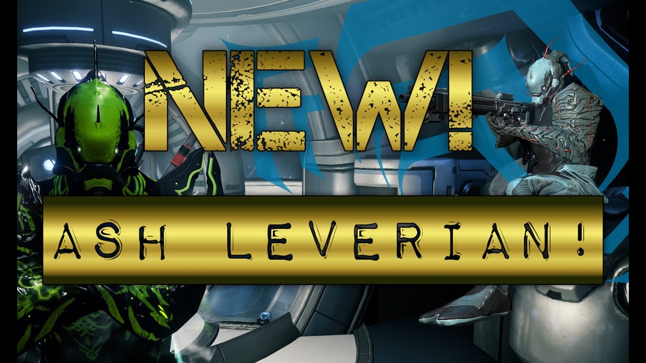 [Warframe] Ash Scoria - New ASH Leverian - Nightwave Season 3 - YouTube