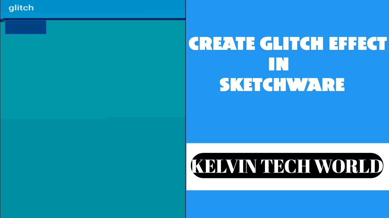 How To Create Glitch Effect In Sketchware Kelvin Tech World Youtube