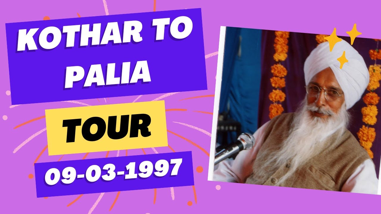 Tour Program Pujya Manager Sahib ji Kothar To Palia (UP) - (57) # ...