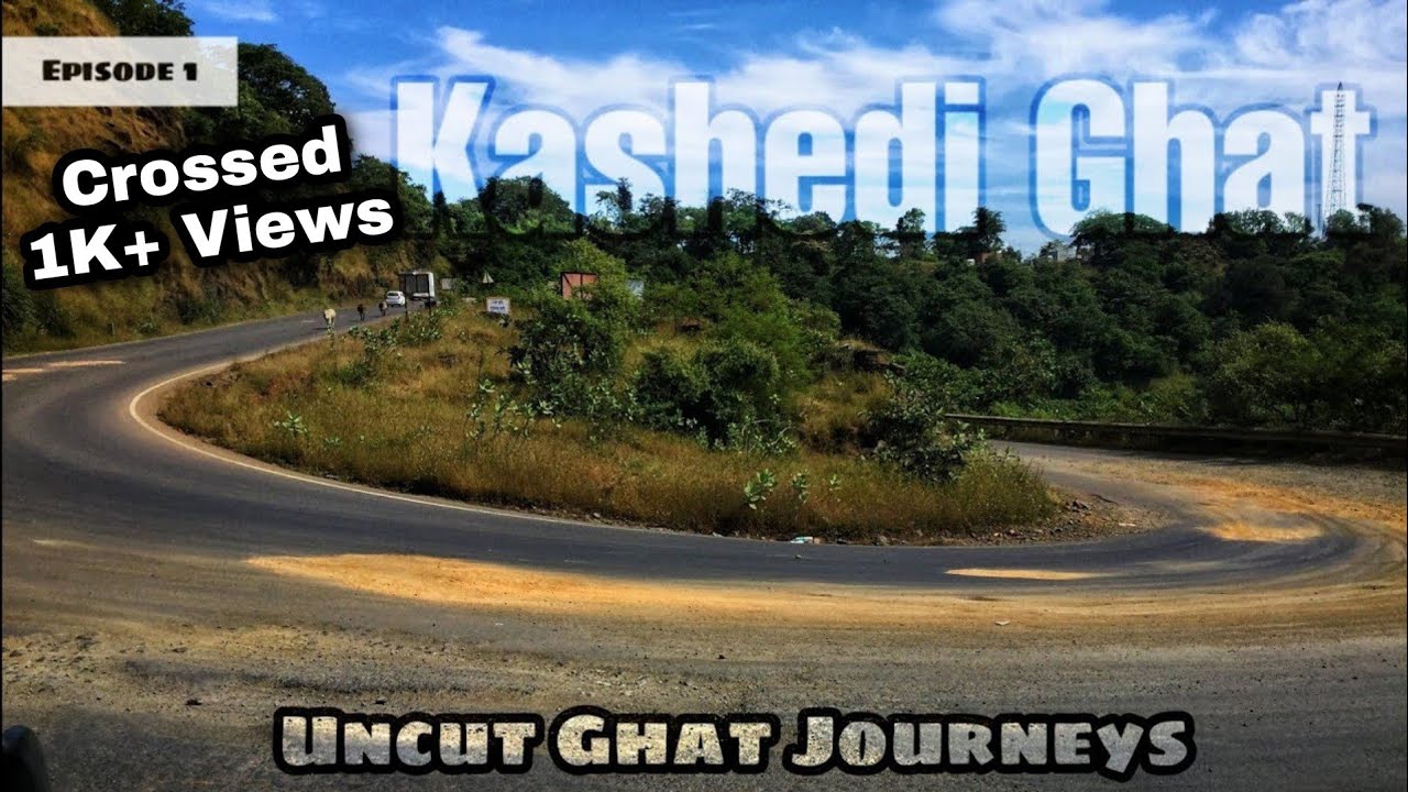 Kashedi Ghat Konkan | Mumbai Goa Highway - NH66 | Uncut Ghat Journeys ...