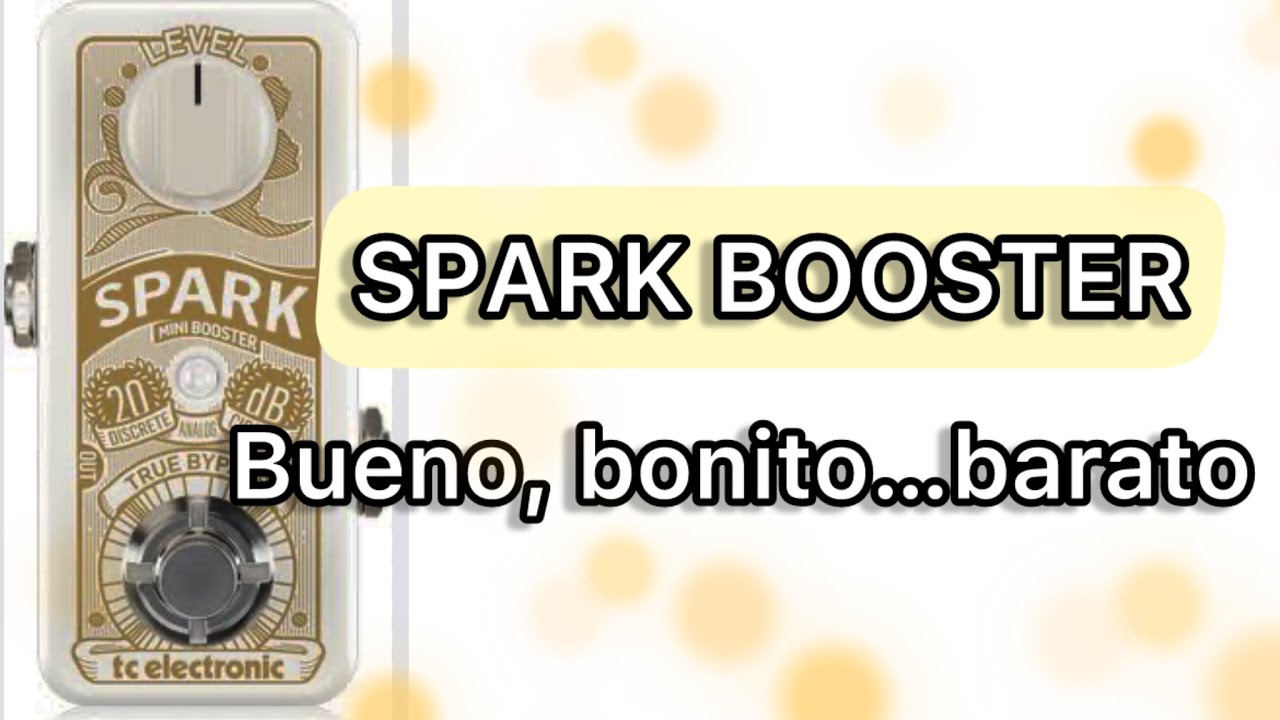 SPARK BOOSTER DE TC ELECTRONIC - YouTube