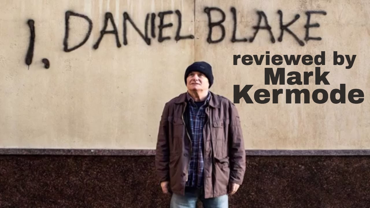 I, Daniel Blake reviewed by Mark Kermode - YouTube