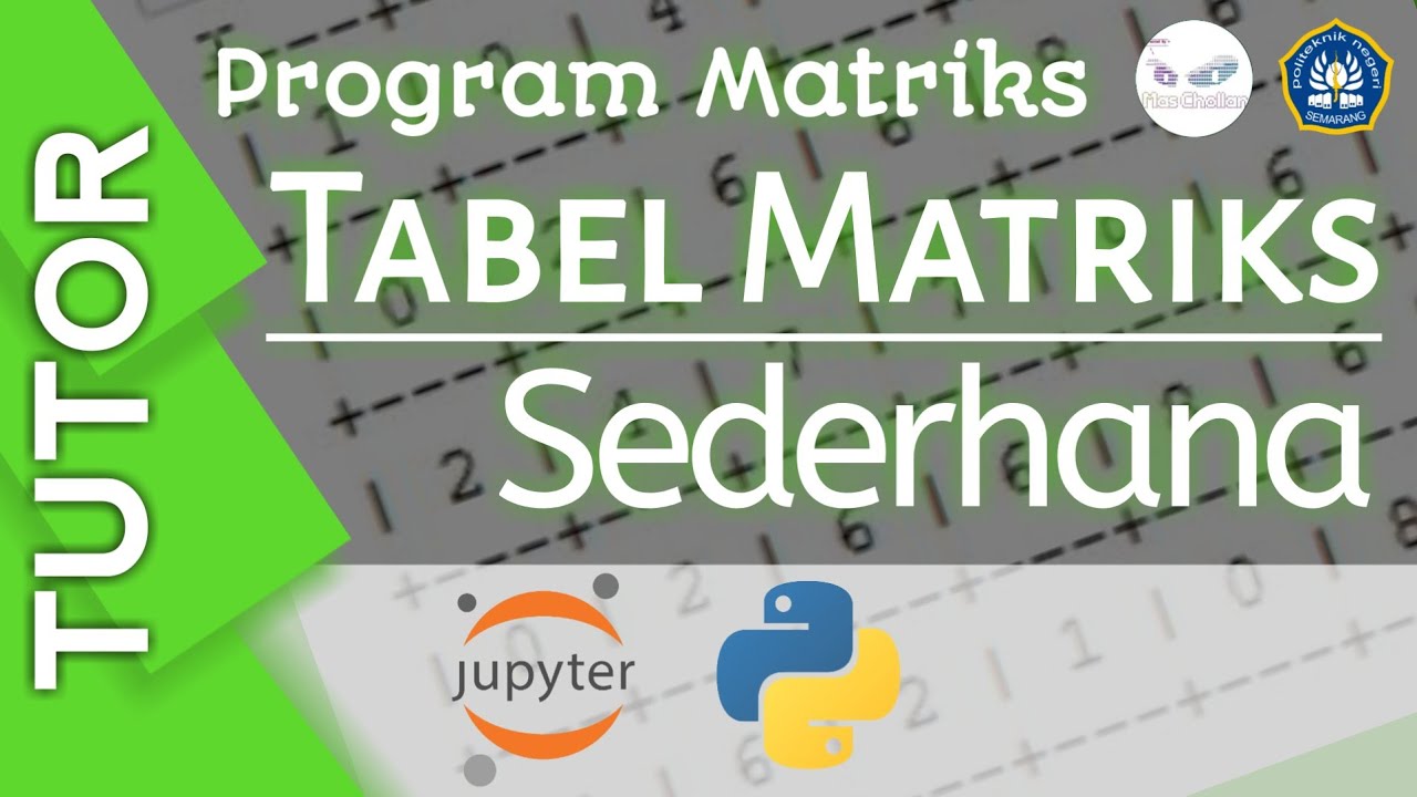 (Tutor) Program Matriks : Tabel Matriks Sederhana - YouTube
