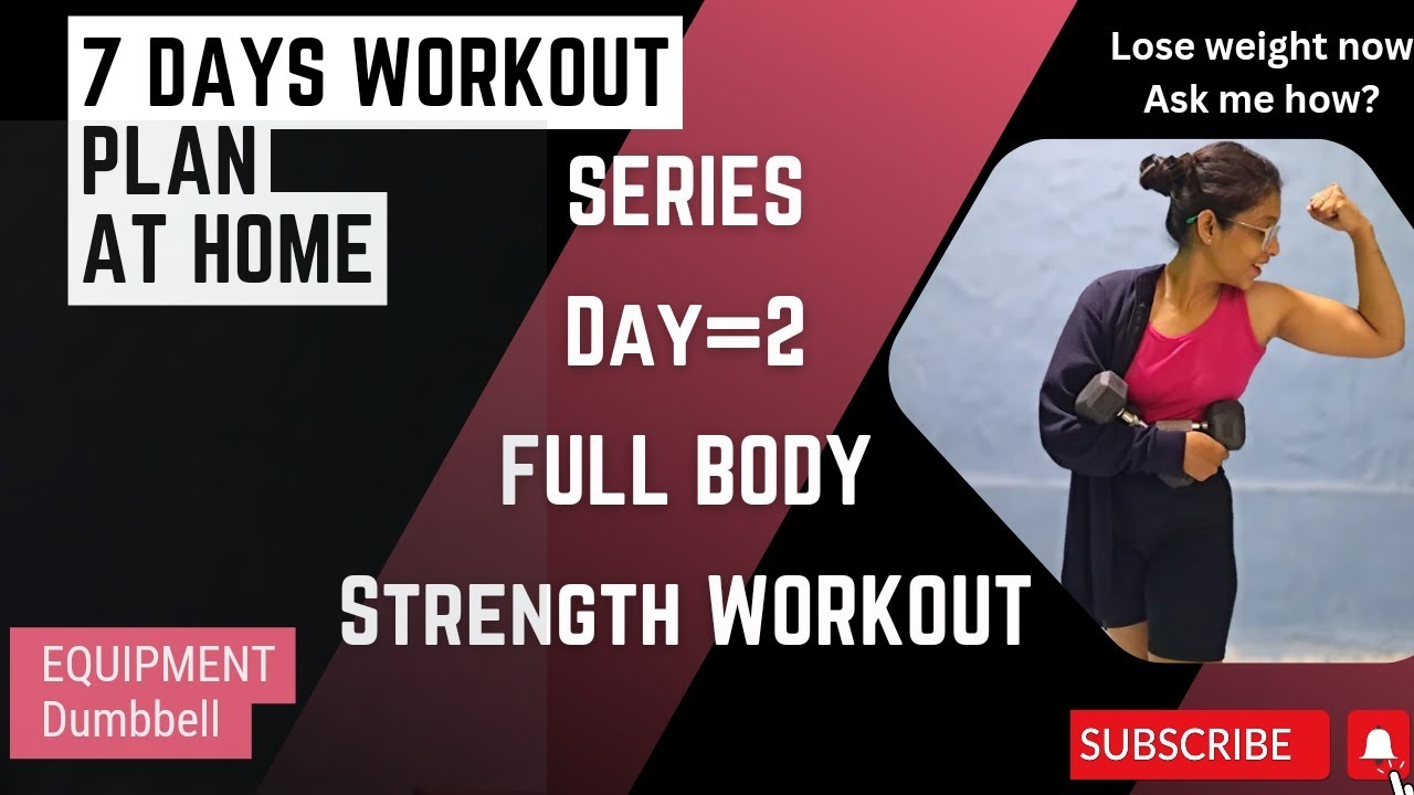 SERIES DAY=2 FULL BODY STRENGTH WORKOUT WITH DUMBBELL ||7 DAYS WORKOUT ...