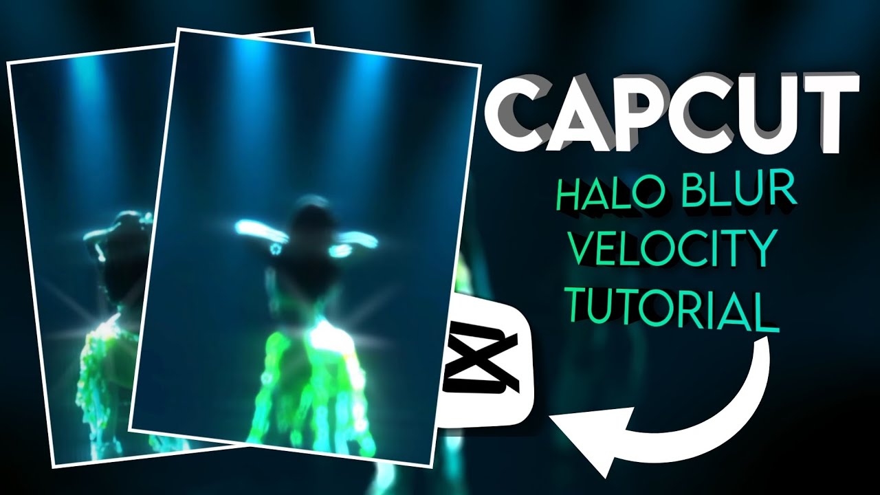 Capcut | HALO BLUR VELOCITY TUTORIAL - YouTube