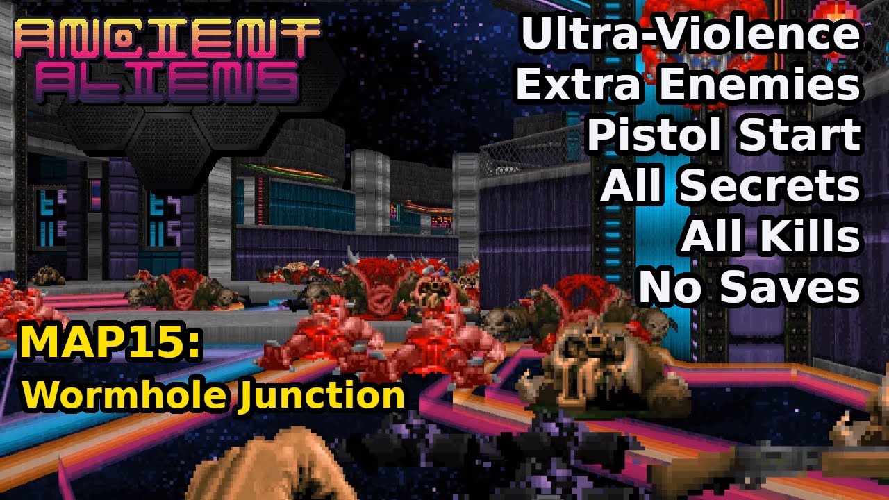 Ancient Aliens - MAP15: Wormhole Junction (Ultra-Violence 100%) - Go IT