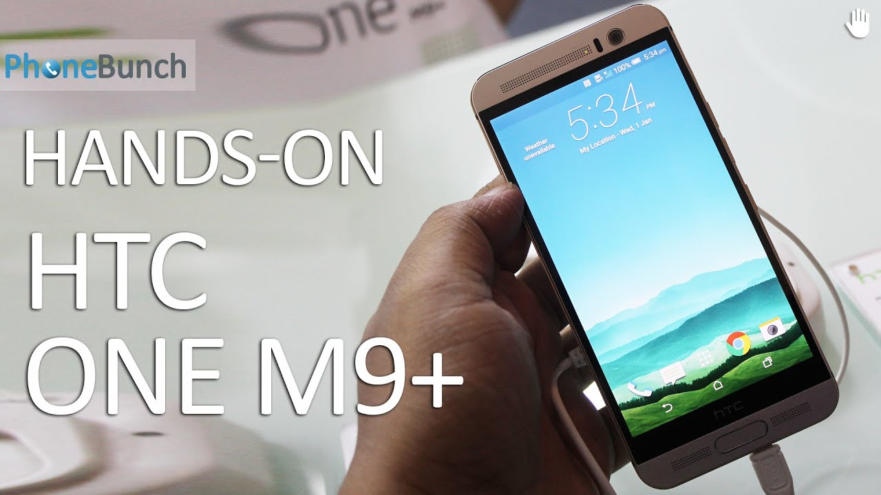 HTC One M9+ (M9 Plus) - Hands-On Overview India and First Impressions - YouTube