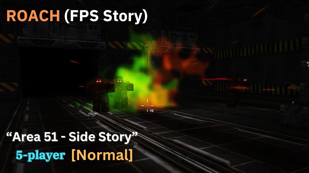 [Roach (FPS Story)] | "Area 51 - Side Story" [5-Player] [Casual] (4 ...