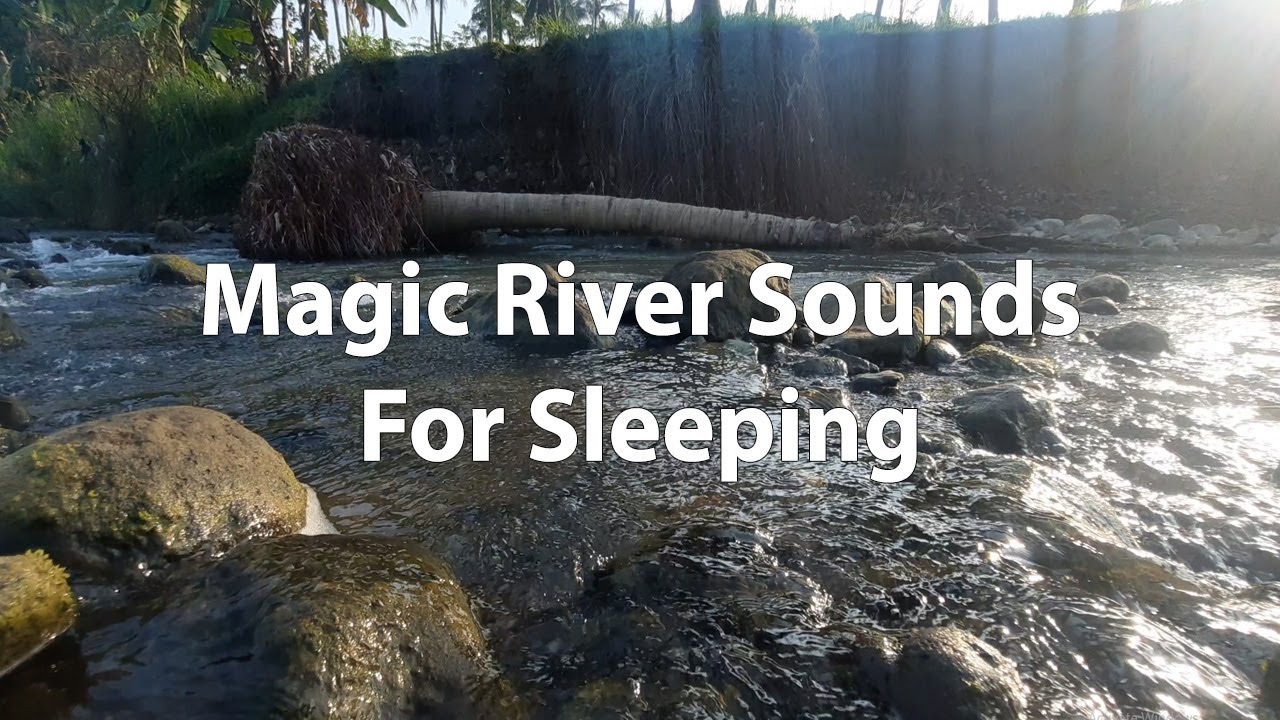 2 Hours Magic River Sounds For Sleep, Relax And Healing Nature For You ...