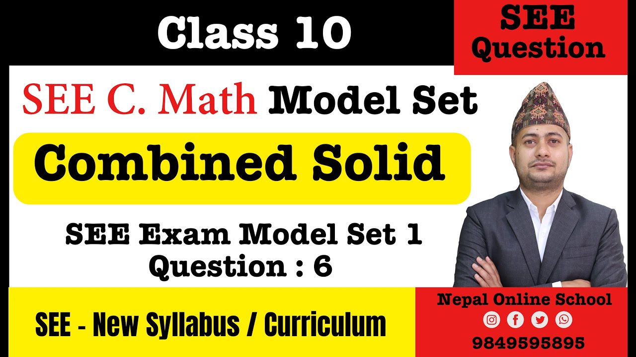 Class 10 C. Math Model Set 1 Q:6 | Combined Solid | Model Set Question ...