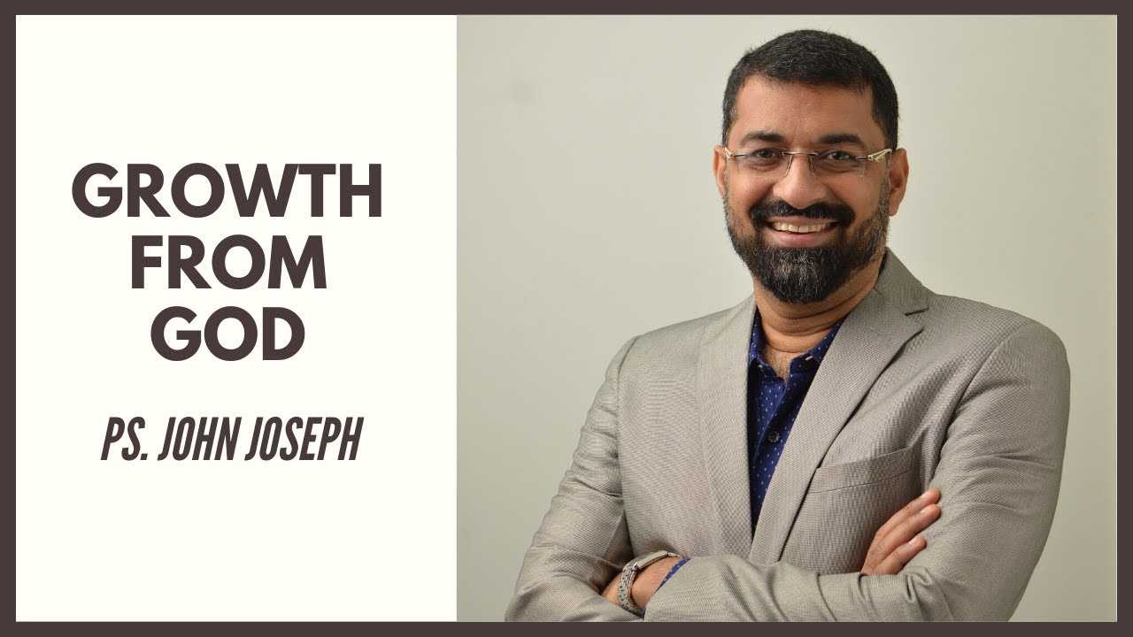 Growth From God - Dr John Joseph [ENG] - YouTube