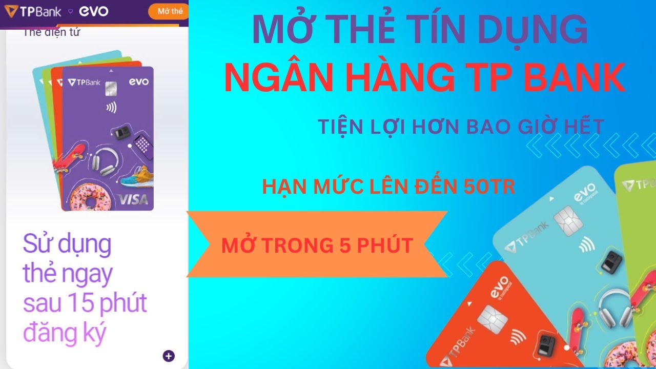 Cách Mở Thẻ Tín Dụng TP Bank EVO Dễ Dàng || Mở Thẻ Nhanh Chóng Online ...