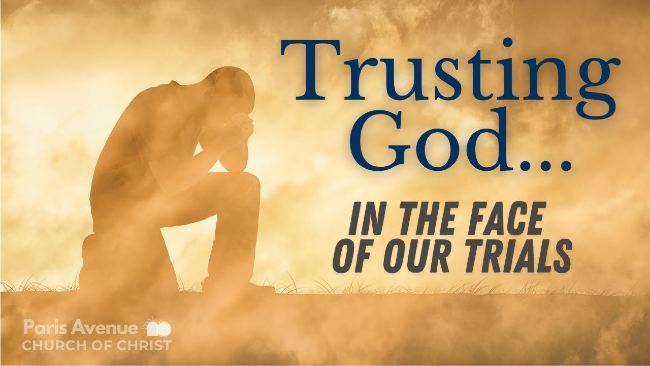 Trusting God... in the Face of Trials - YouTube