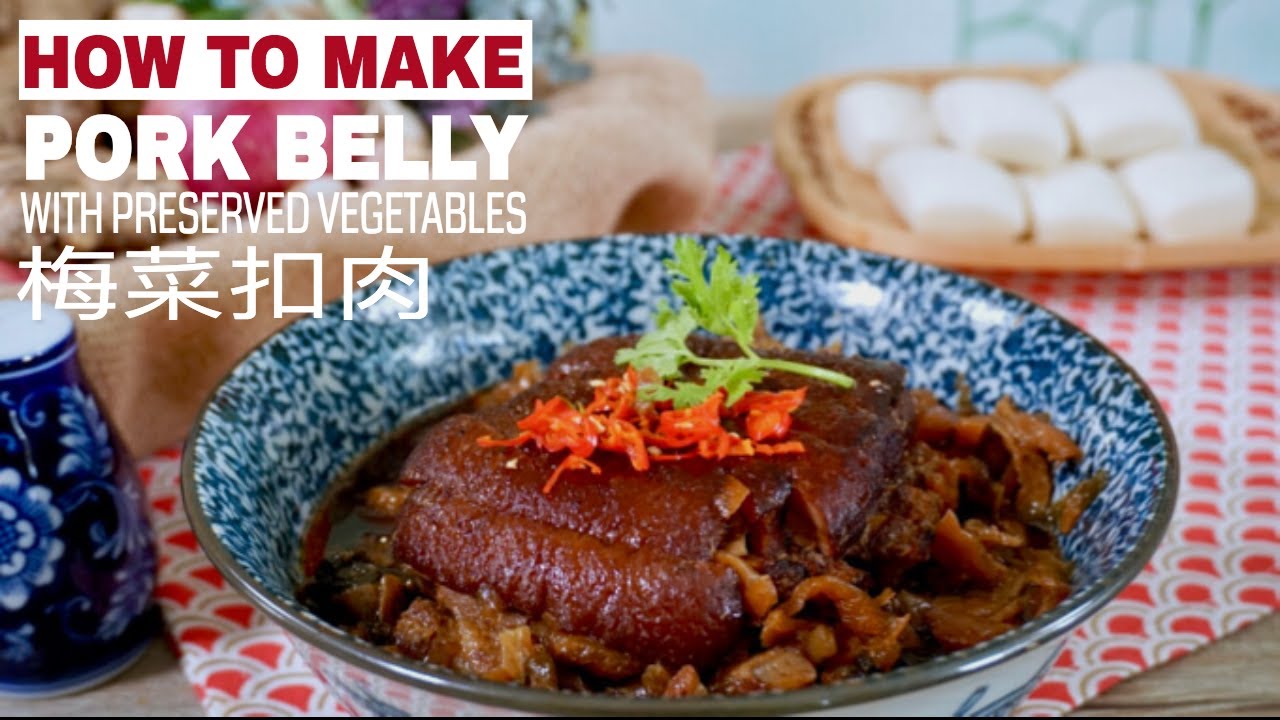 Ep#2 Mei Cai Kou Rou (Pork Belly with Preserved Veg) | Cooking ...