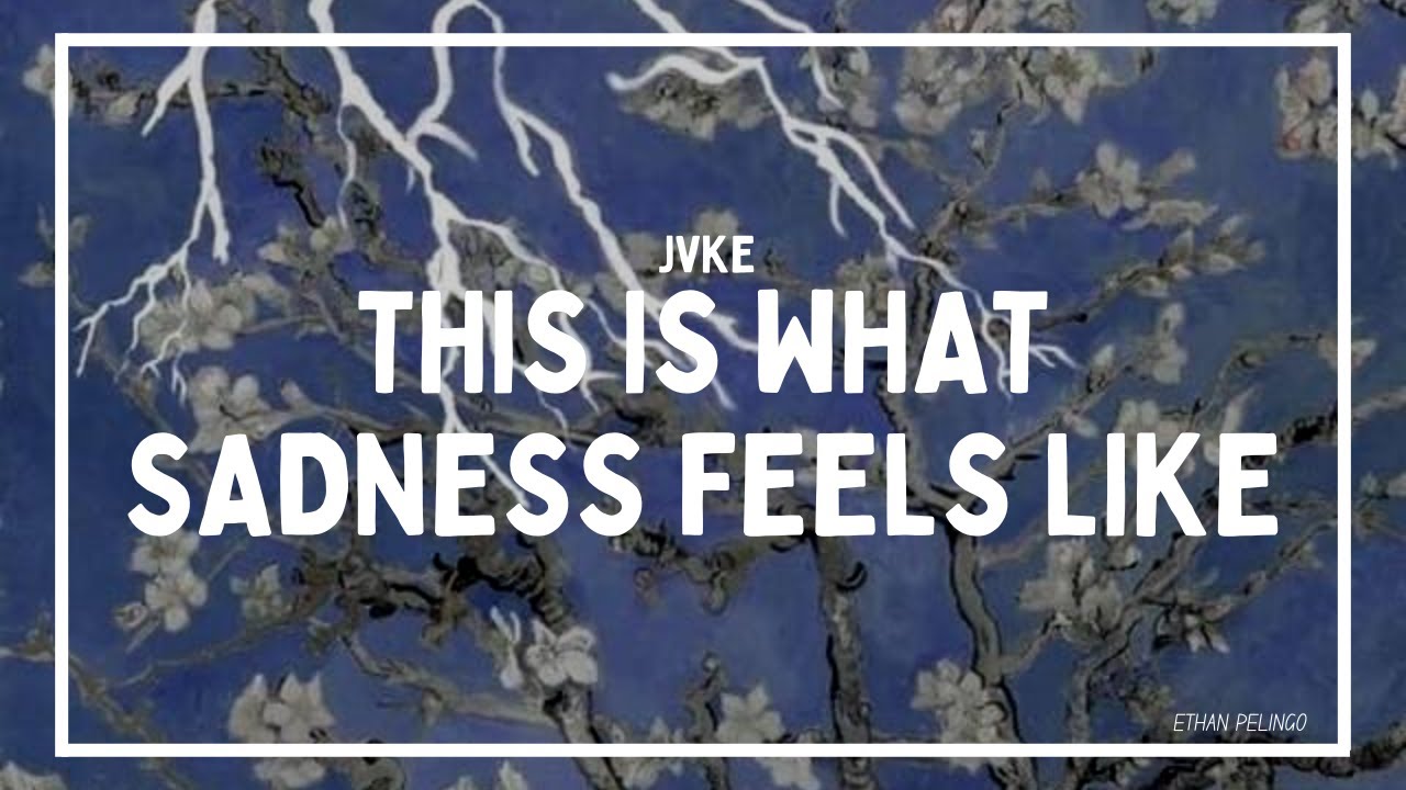 JVKE - this is what sadness feels like (Lyrics) - YouTube