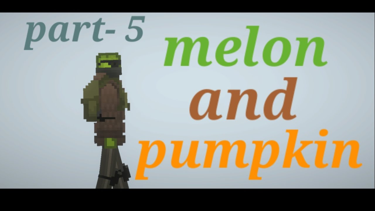 melon and pumpkin part-5 |melon playground #5 - YouTube